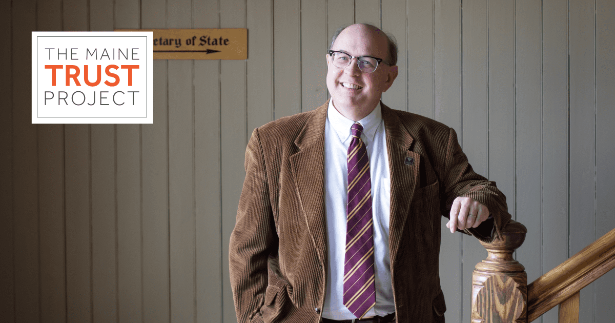 Understanding trust from Secretary of State Matthew Dunlap's perspective